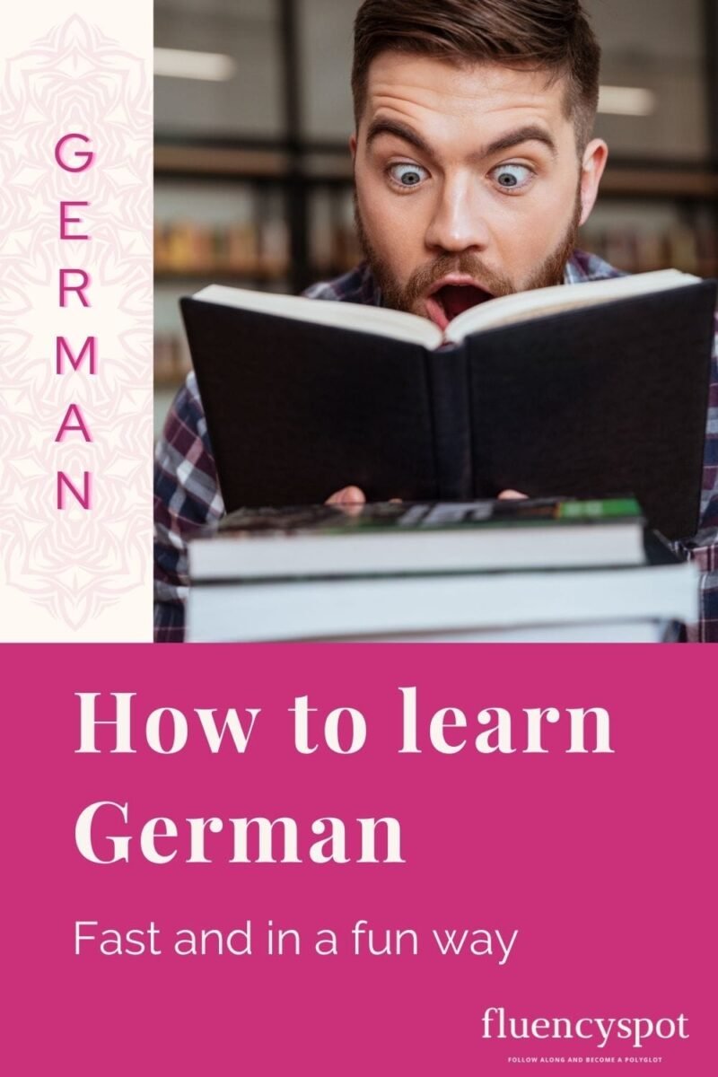 How to learn German fast and in a fun way - Fluency Spot