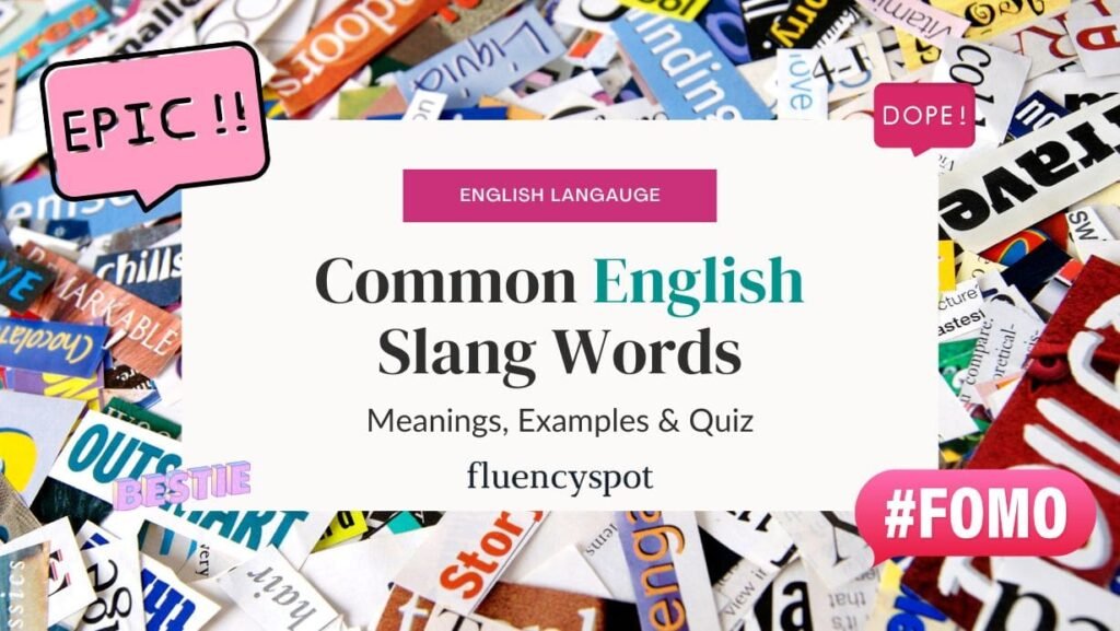 50 Common English Slang Words And Their Meanings