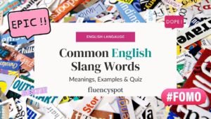 50 Common English Slang Words And Their Meanings